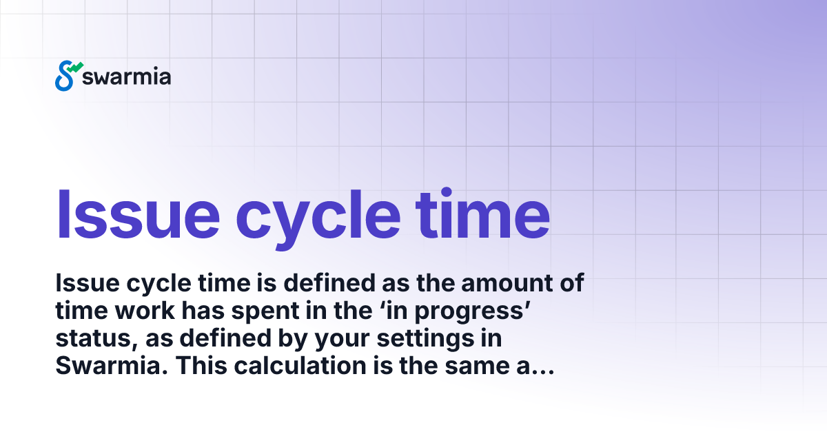 Issue cycle time | Swarmia docs