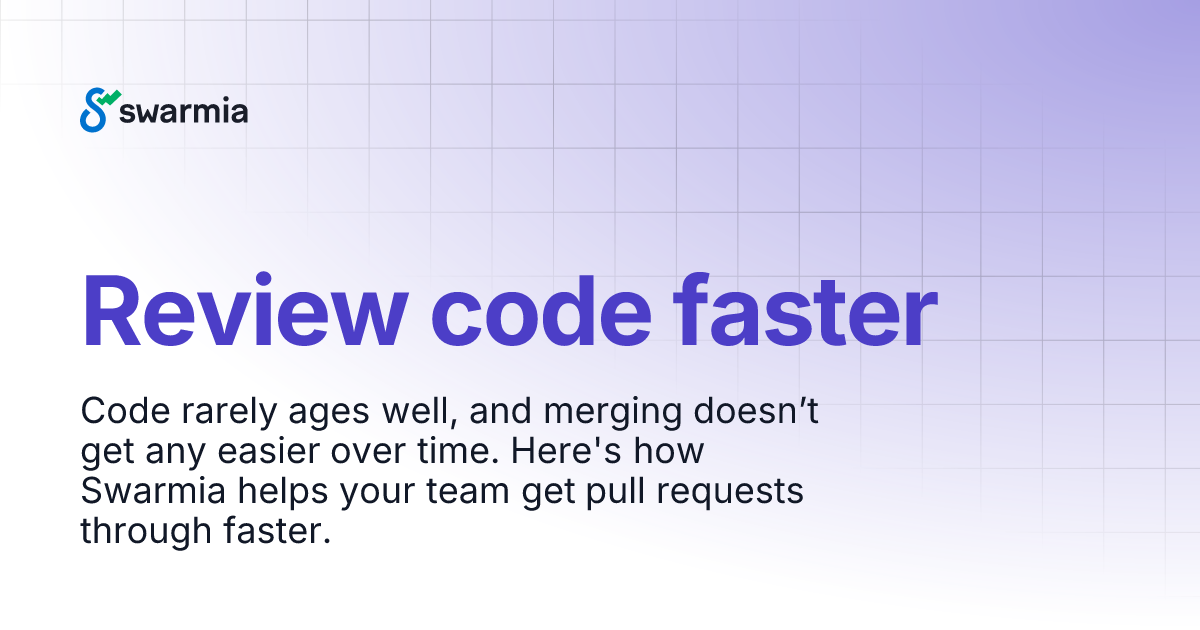 Review code faster | Swarmia docs